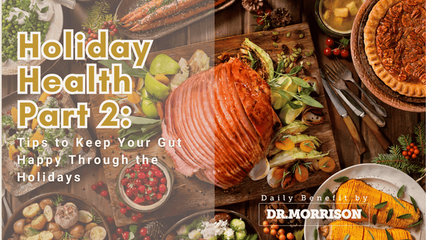 Holiday Health Part 2: Gut Health Tips for the Holidays - DailyBenefit.com